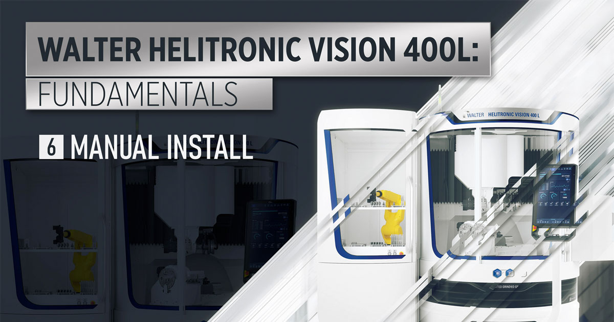 WALTER HELITRONIC VISION 400L Fundamentals - 06 MANUAL INSTALL | Titans ...